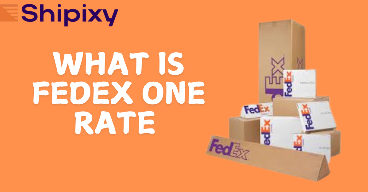 What is FedEx one rate - Shipixy